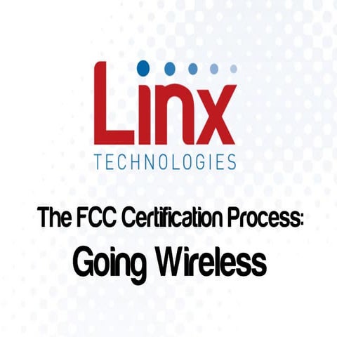 The FCC Certification Process: Going Wireless | PDF