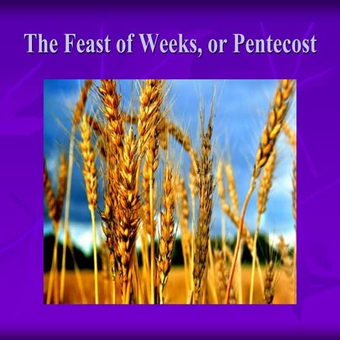 The feast of weeks, or pentecost | PPTX