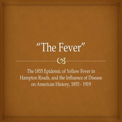 The Fever: The Influence of Disease in History | PPTX