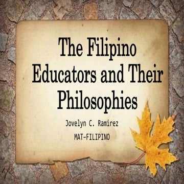 The Filipino Educators and Their Philosophies [Autosaved].pptx