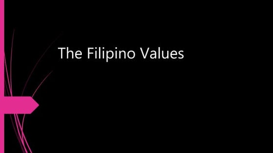 FILIPINO VALUES (ETHICS).pptx