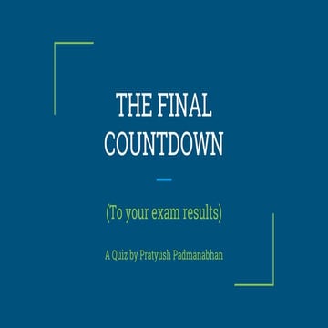 The Final Countdown - Chai Pe Quiz | PPT