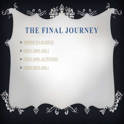 The final journey powerpoint | PPTX