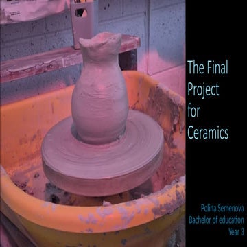 The Final Project for Ceramics Year 3 CDAD | PPTX