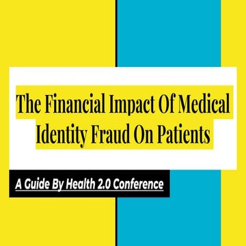 The Financial Impact Of Medical Identity Fraud On Patients: A Guide By ...