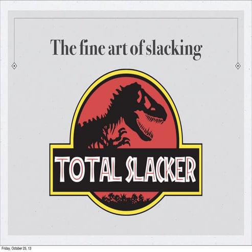 The fine art of slacking | PPT