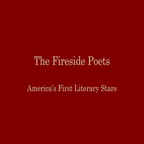 The Fireside Poets | PPT