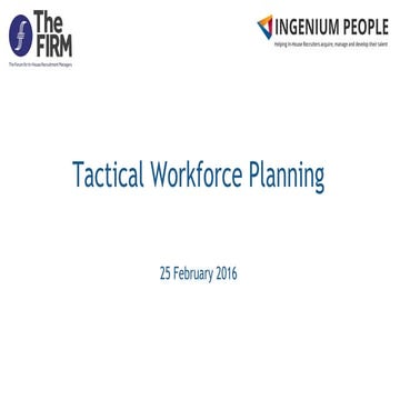 #FIRMday Manchester 25th Feb 2016 - Tactical Workforce Planning | PPT