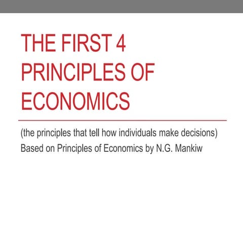 The first 4 principles of economics | PPTX