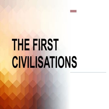 THE FIRST CIVILISATIONS.pptx