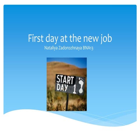 The first day at a new job | PPT