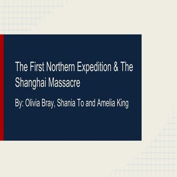 The First Northern Expedition and the Shanghai Massacre | PPTX