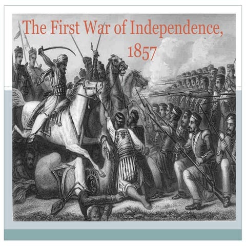 The First War of Independence, 1857 | PPTX