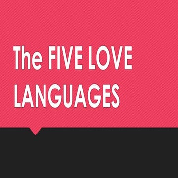 The FIVE LOVE LANGUAGES - Discover the Language of Love | PPTX
