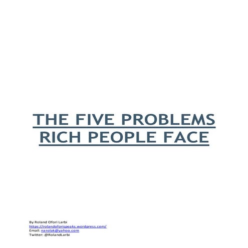 THE FIVE PROBLEMS RICH PEOPLE FACE | PDF