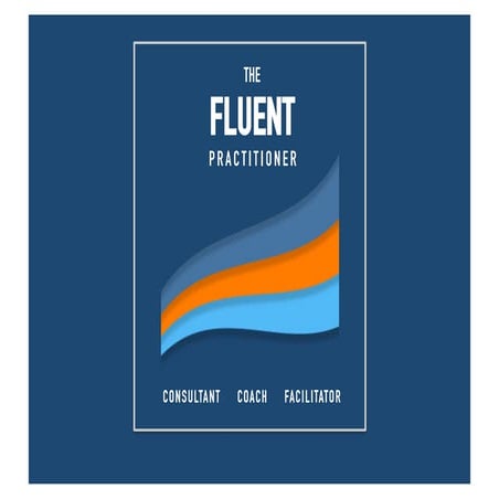Today's Coach - The Fluent Practitioner - A Brand New Skill Set | PPT