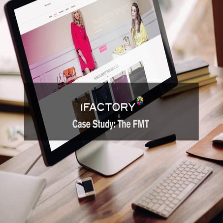 Case Study: The FMT by iFactory | PDF