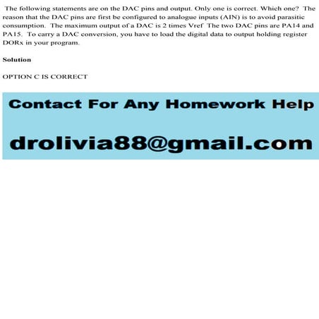 The following statements are on the DAC pins and output. Only one is ...