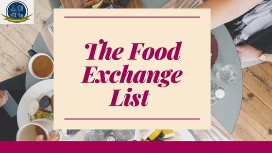 Food exchange list and dietary guidelines for food.pptx