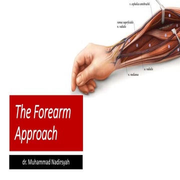 THE FOREARM APPROARCH by Muhammad Nadirsyah | PPTX
