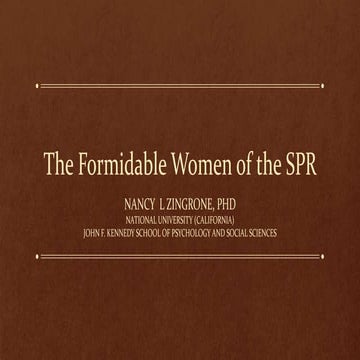 The Formidable Women and Men of the SPR.pptx