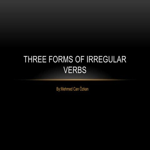 The forms of irregular verbs | PPTX
