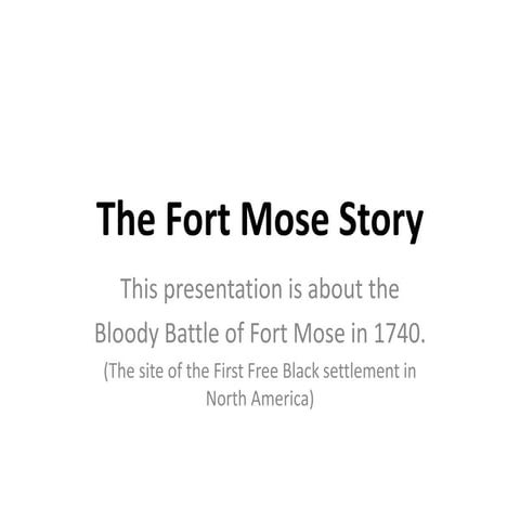 The Fort Mose Story slideshow | PPTX