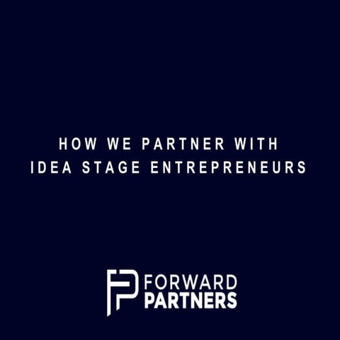 How we partner with idea stage entrepreneurs | PPT
