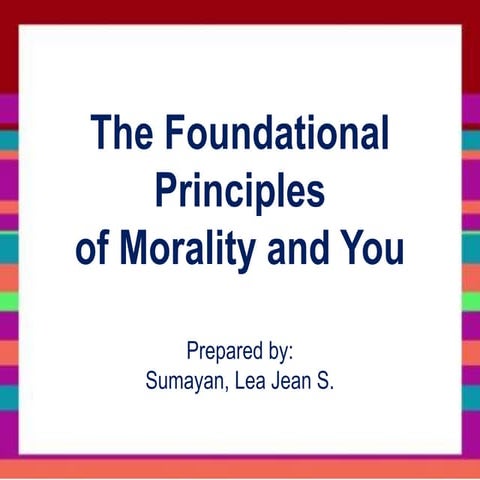 The Foundational Principles of Morality and You | PPTX
