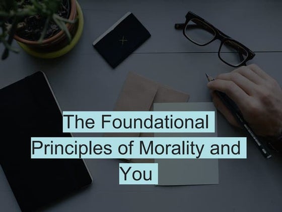 The Foundational Principles of Morality and You | PPTX | Islam ...