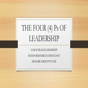 THE FOUR (4) Ps OF LEADERSHIP WE NEED T | PPTX