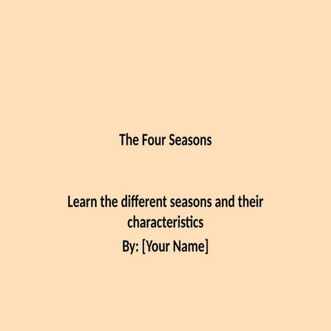 The_Four_Seasons_Designed_Presentation.pptx
