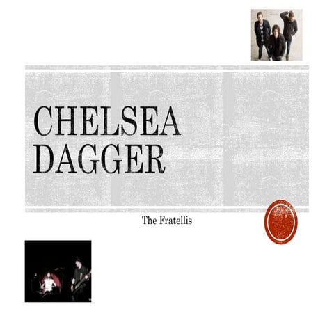 The fratellis chelsea dagger | PPT
