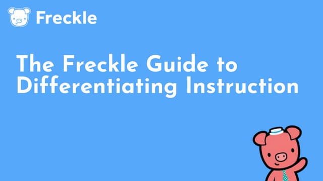 The Freckle Guide to Differentiating Instruction | PPTX The Freckle Guide to Differentiating Instruction | PPTX