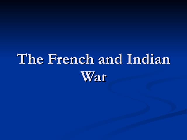 French and Indian War | PPTX