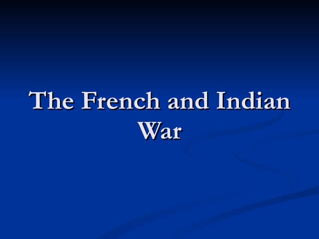 French and Indian War | PPTX