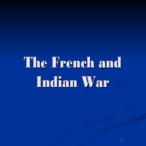 The french and indian war | PPT