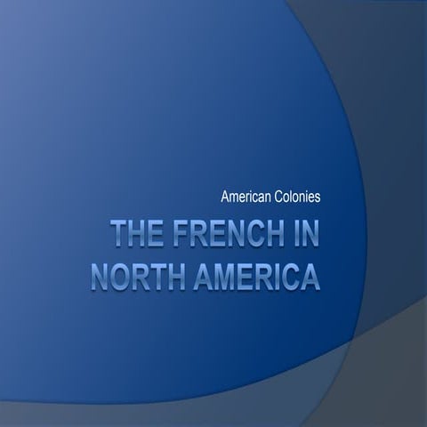 French colonies of north america | PPTX