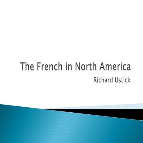 The French in North America | PPT