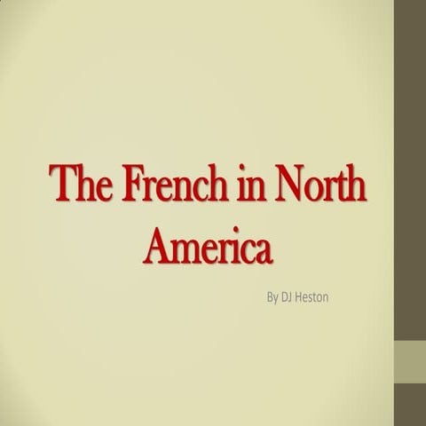 The French in North America | PPT