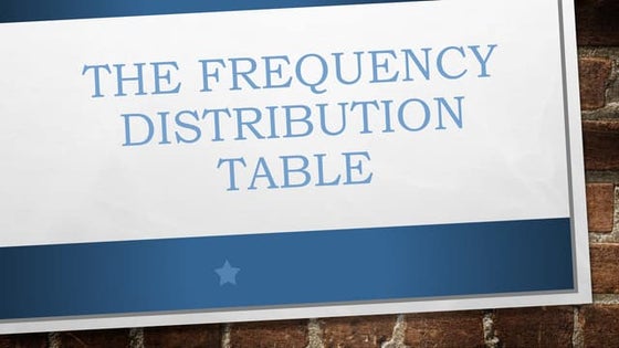 Frequency distribution table | PPTX