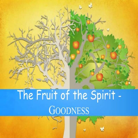 The Fruit of the Spirit: Goodness | PPTX