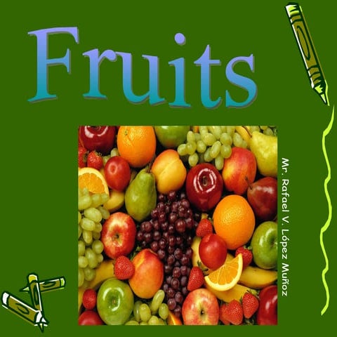 The Fruits | PPT | Gardening | Home & Garden