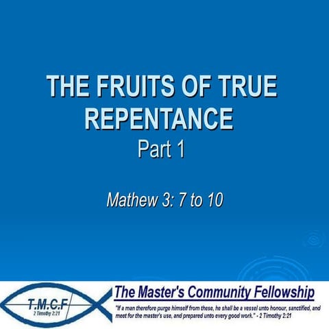 The fruits of true repentance part 1 | PPT