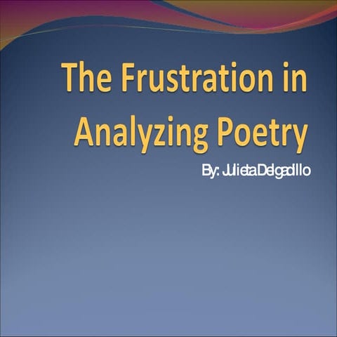 The Frustration In Analyzing Poetry1 | PPT