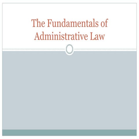 The Fundamentals of Administrative Law.ppt