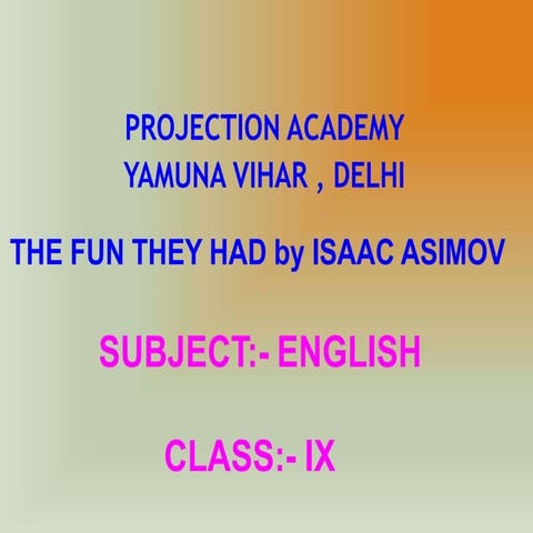 The_Fun_They_Had_Class-IX_Subject-English.pptx