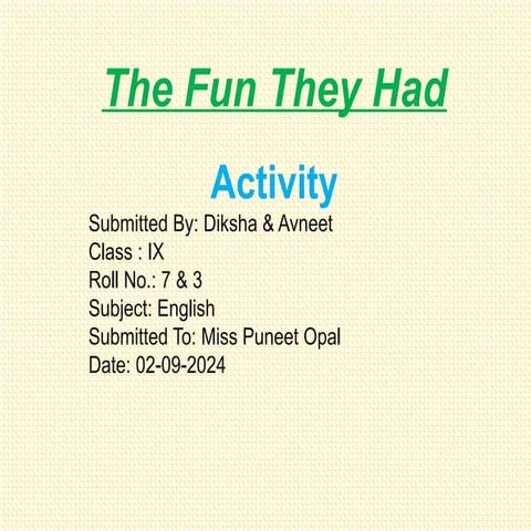 The_Fun_They_Had_Class-IX_Subject-English[1][1] (1).pptx