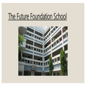 The future foundation school | PPTX