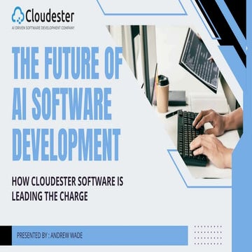 The Future of AI Software Development with Cloudester | PPT